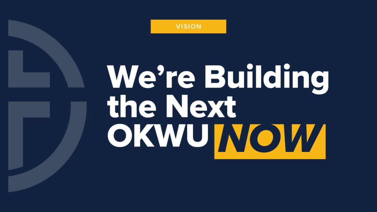 Vision: Building the Next OKWU Now - Oklahoma Wesleyan University